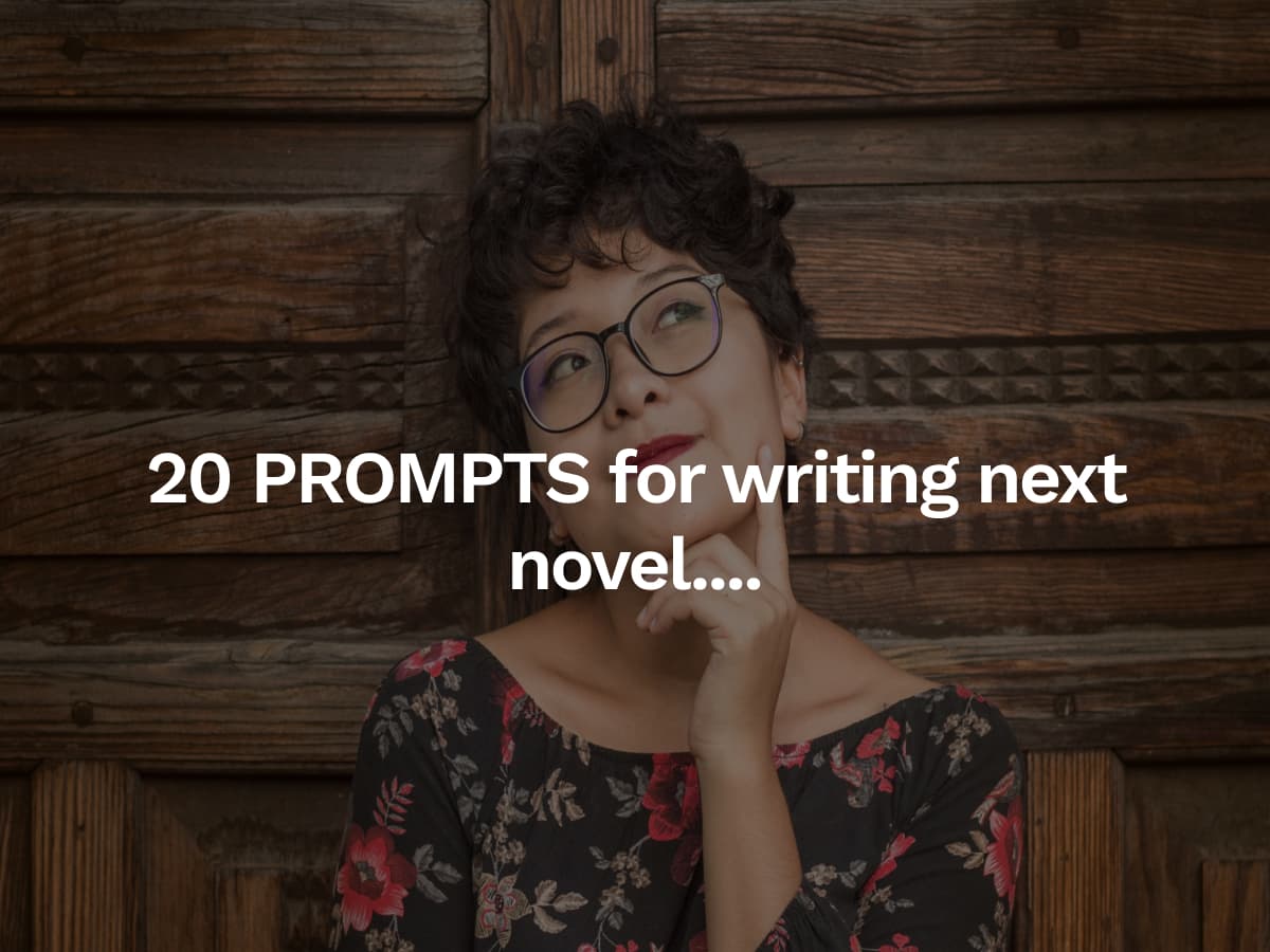 20 PROMPTS for writing next novel - Verbals Blog